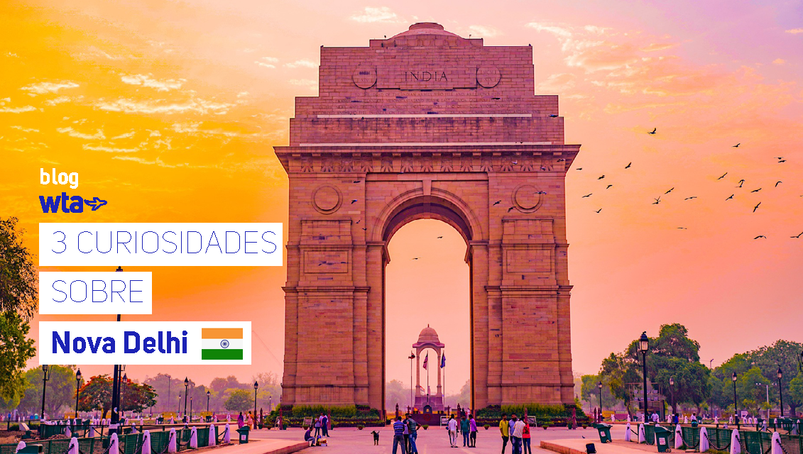 3 curiosidades sobre Nova Delhi - Vitor Maionchi Berardo